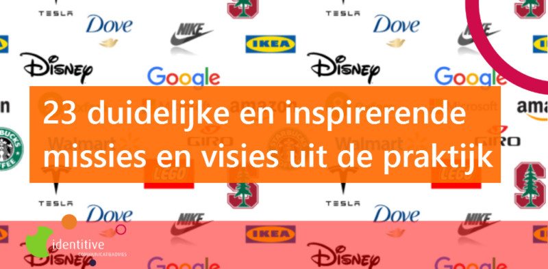 23 duidelijke en inspirerende missies en visies uit de praktijk - Engagementtools voor managers
